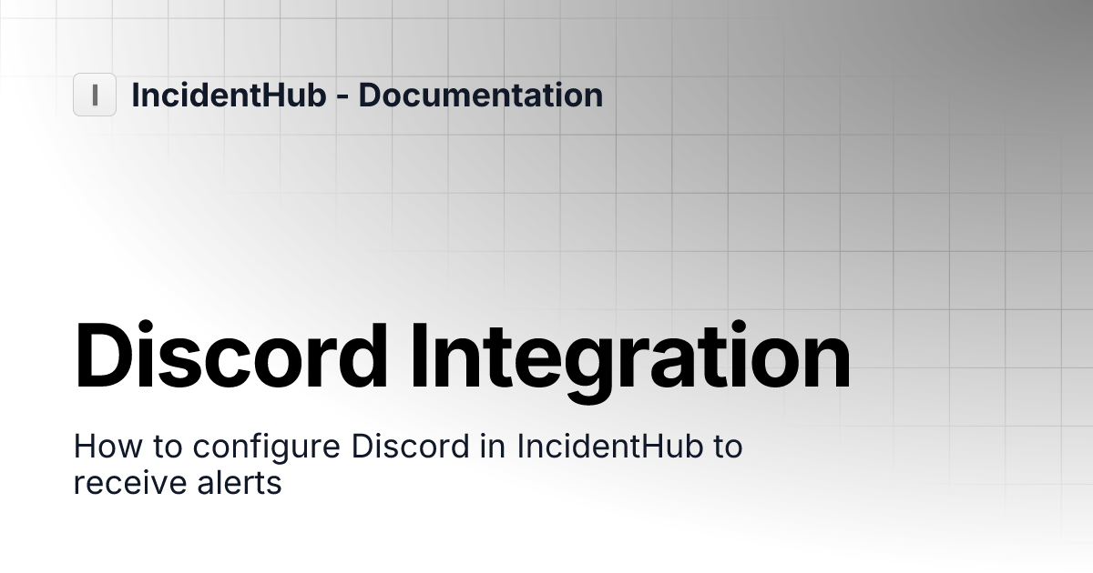 Discord Integration | IncidentHub - Documentation